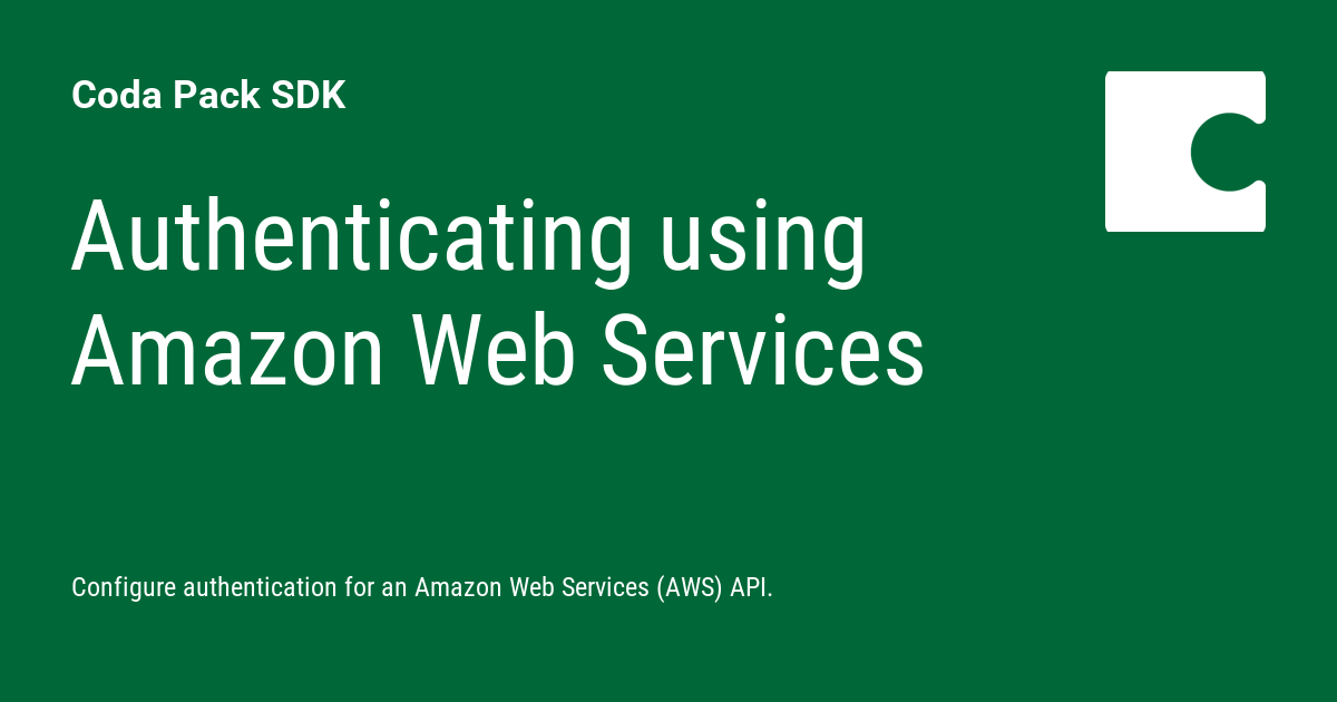 Authenticating using Amazon Web Services - Coda Pack SDK