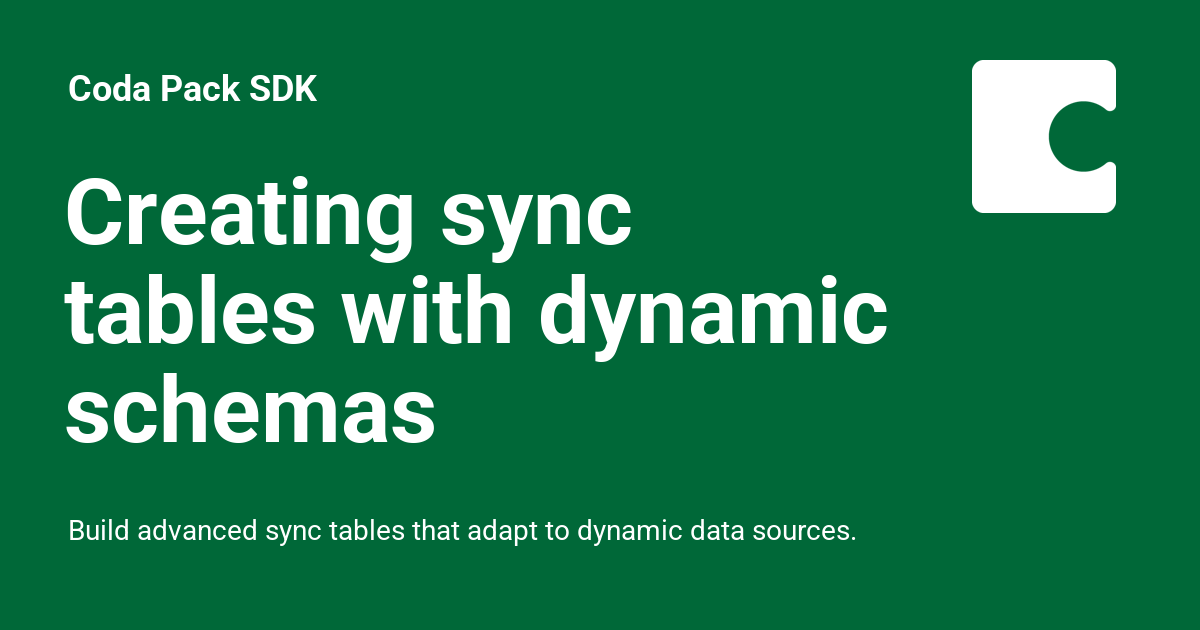 Creating Sync Tables With Dynamic Schemas Coda Pack Sdk 7358