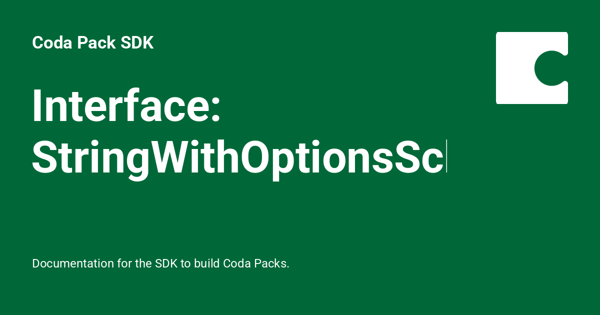 Interface: StringWithOptionsSchema - Coda Pack SDK